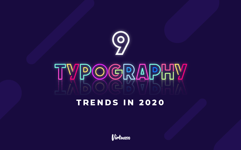 9 Typography Trends in 2020